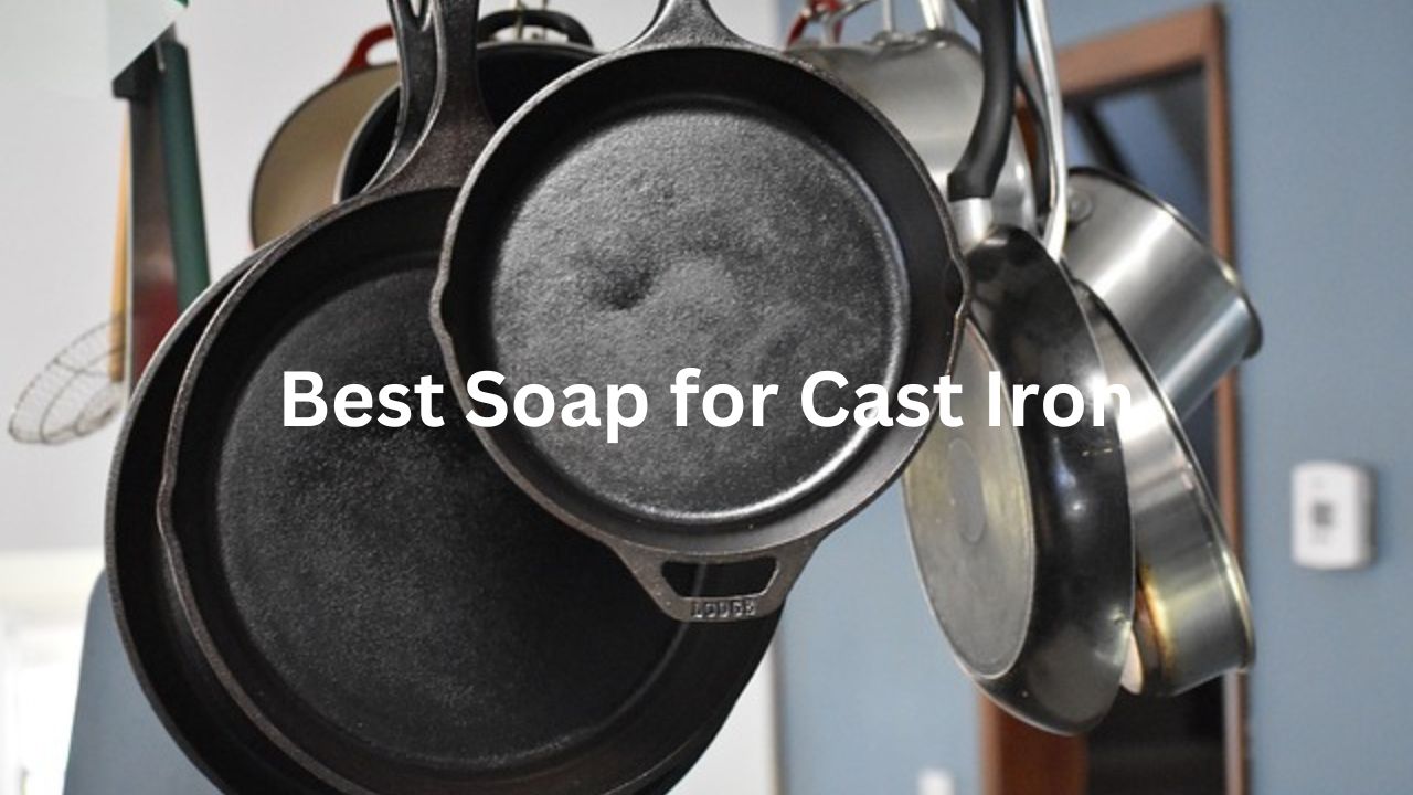 Best Soap For Cast Iron: Keep Your Cookware Clean And Seasoned In 2025 ...
